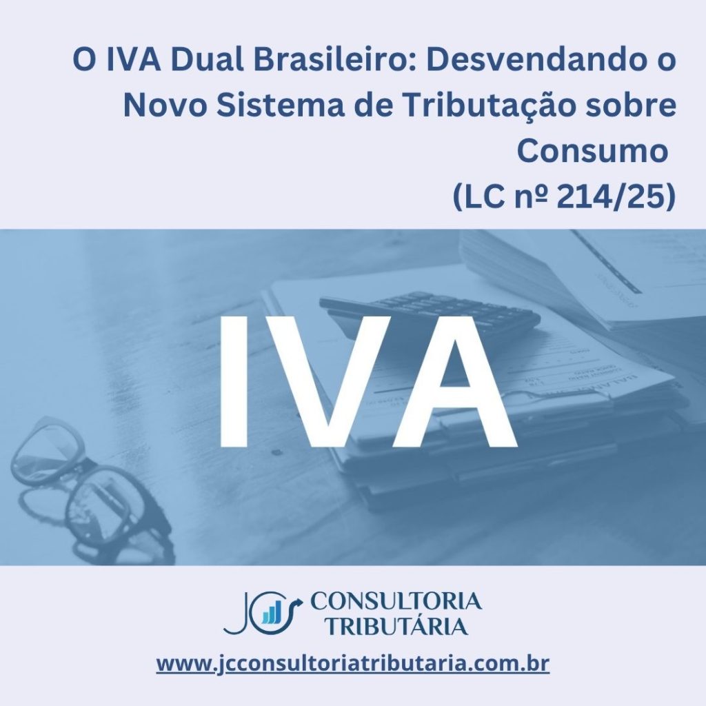 O IVA Dual Brasileiro: Desvendando o Novo Sistema de Tributação sobre ...